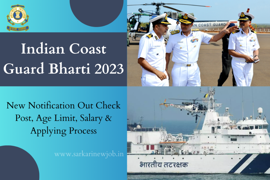Indian Coast Guard Bharti 2023: New Notification Out Check Post, Age ...