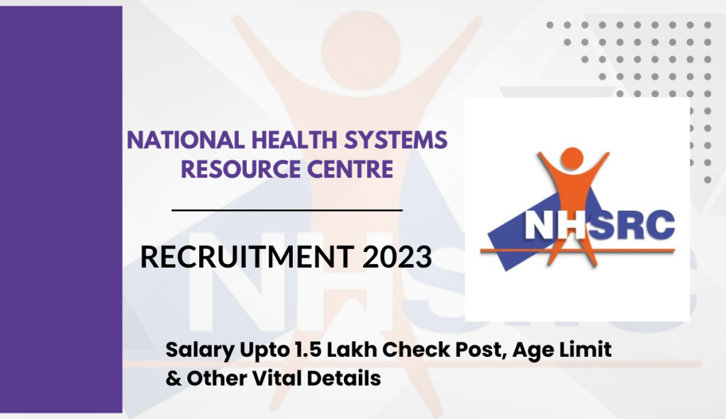 Nhsrc Recruitment 2023 Salary Upto 1 5 Lakh Check Post Age Limit