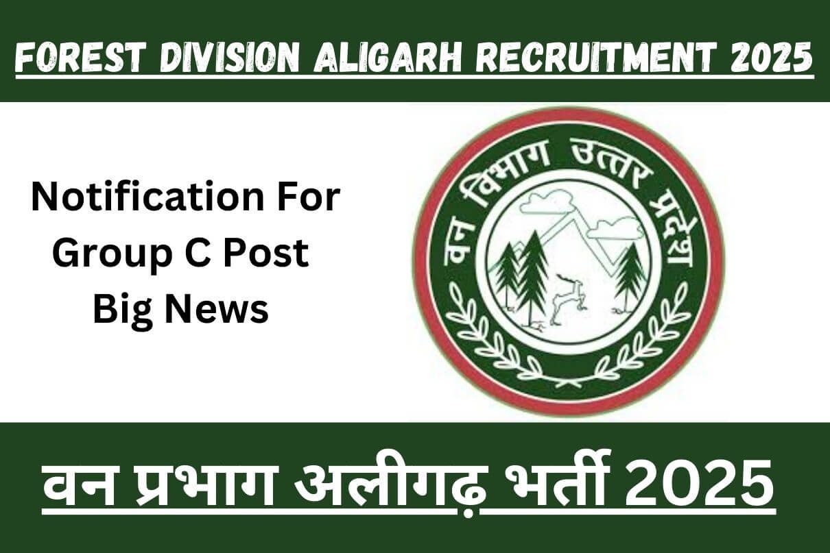 Forest Division Aligarh Recruitment 2025» Notification For Group C Post ...